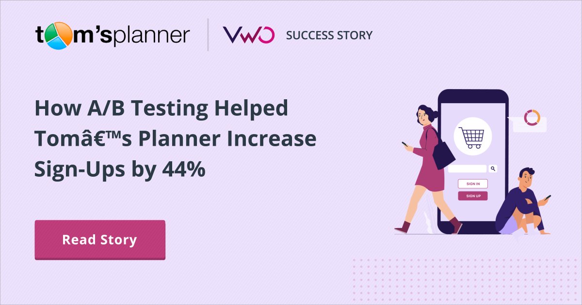 Tom’s Planner Increased Sign-Ups By 44% | VWO Success Stories