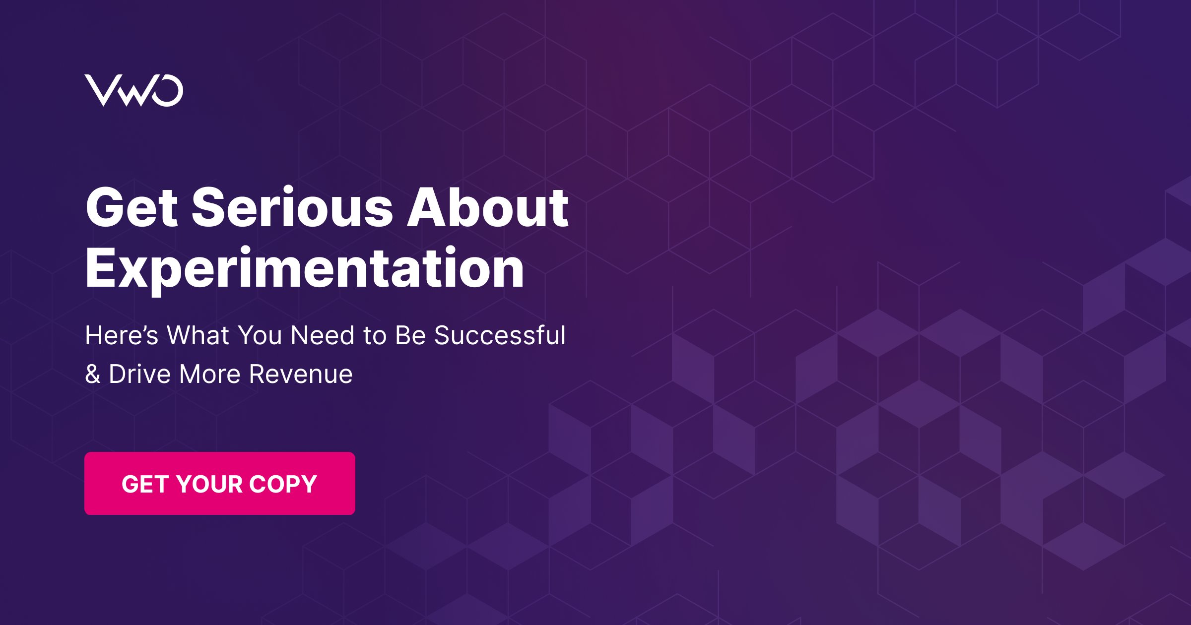 Get Serious About Experimentation | VWO Ebooks