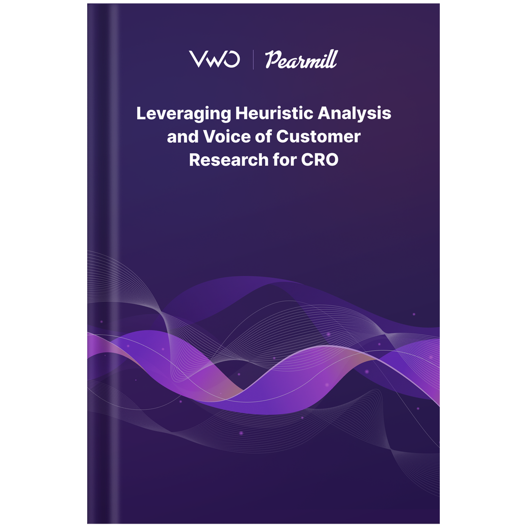Leveraging Heuristic Analysis And Voice Of Customer Research For Cro Vwo Ebooks