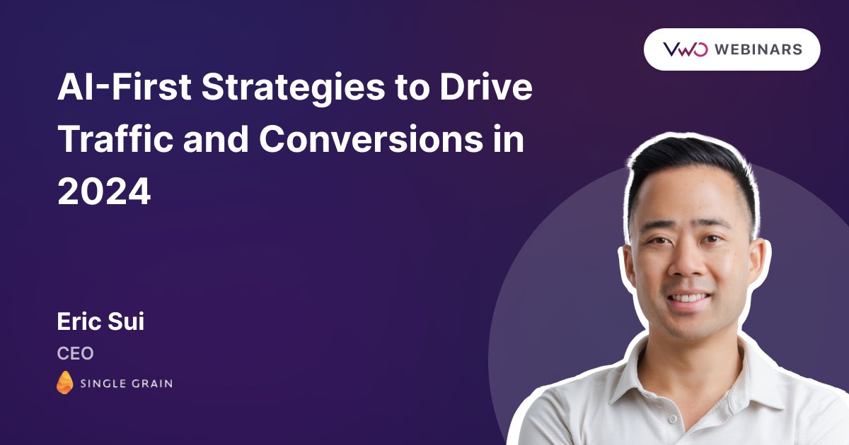AI-First Strategies to Drive Traffic and Conversions for 2024 | VWO ...