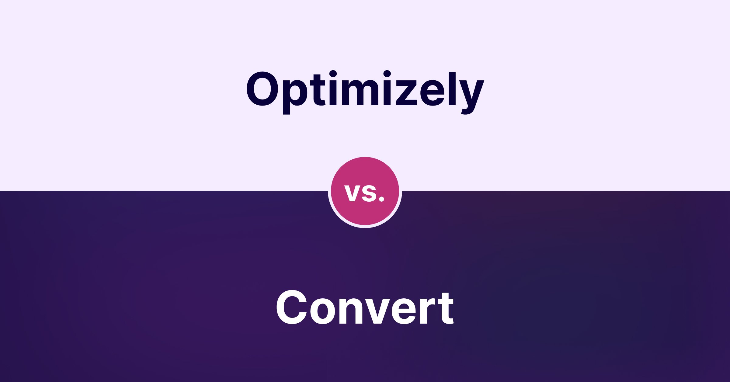 Optimizely vs Convert: A Side-by-Side Analysis Optimizely vs Convert: A Side-by-Side Analysis