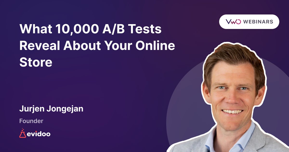 What 10,000 A/B Tests Reveal About Your Online Store | VWO Webinars