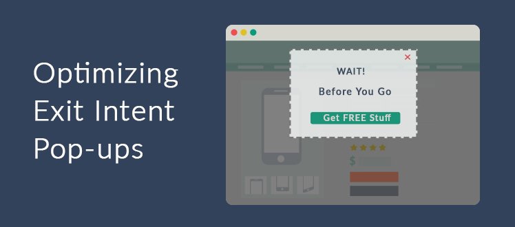 Wait! Are Your Exit Intent Pop-ups Optimized?
