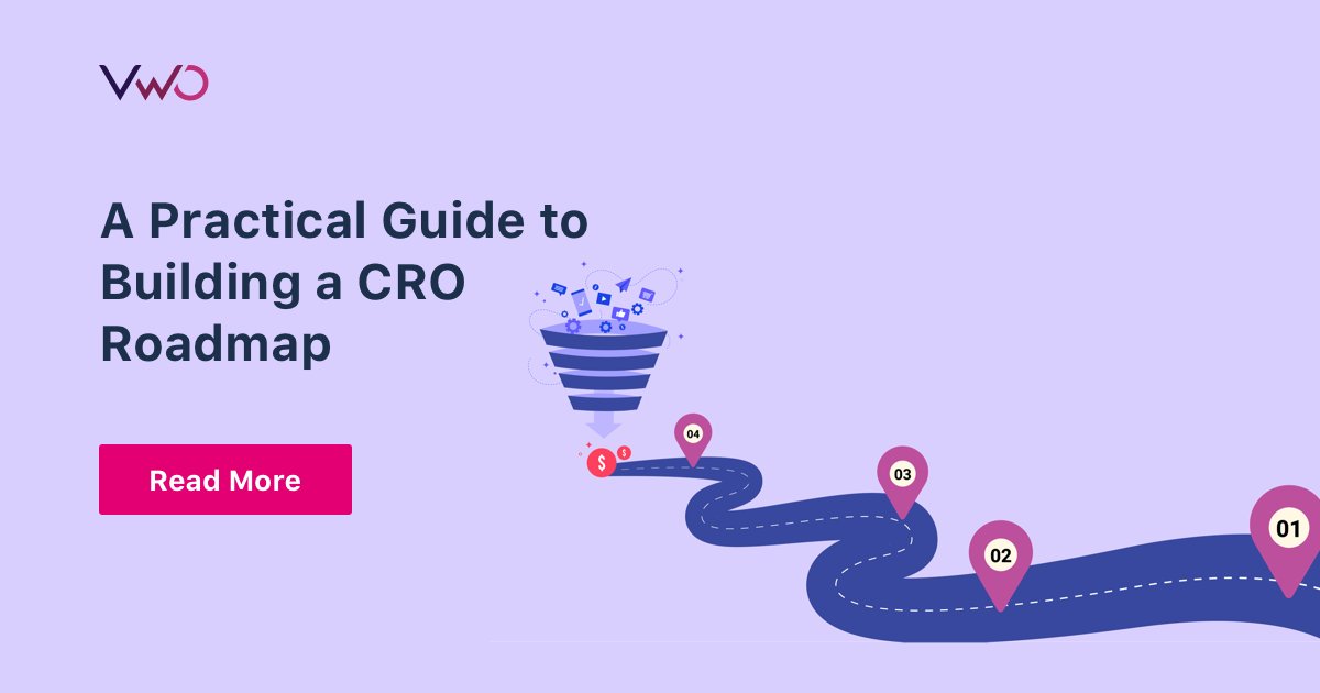 How to Build a CRO Roadmap: A Practical Guide