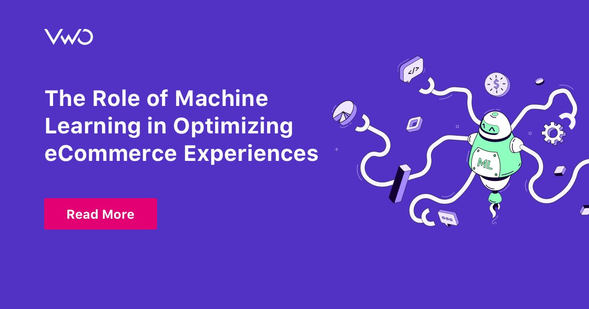 What is the Role of ML in Optimizing eCommerce Experiences?