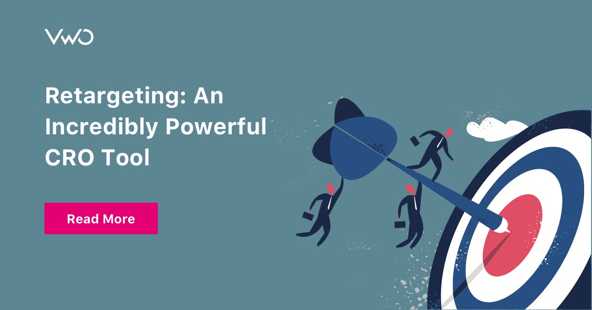 Retargeting: An Incredibly Powerful CRO Tool - Blog