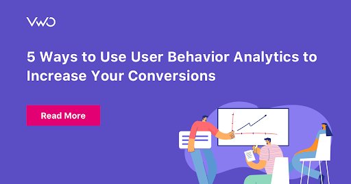 5 Ways to Use Visitor Behavior Analytics To Increase Conversions | VWO