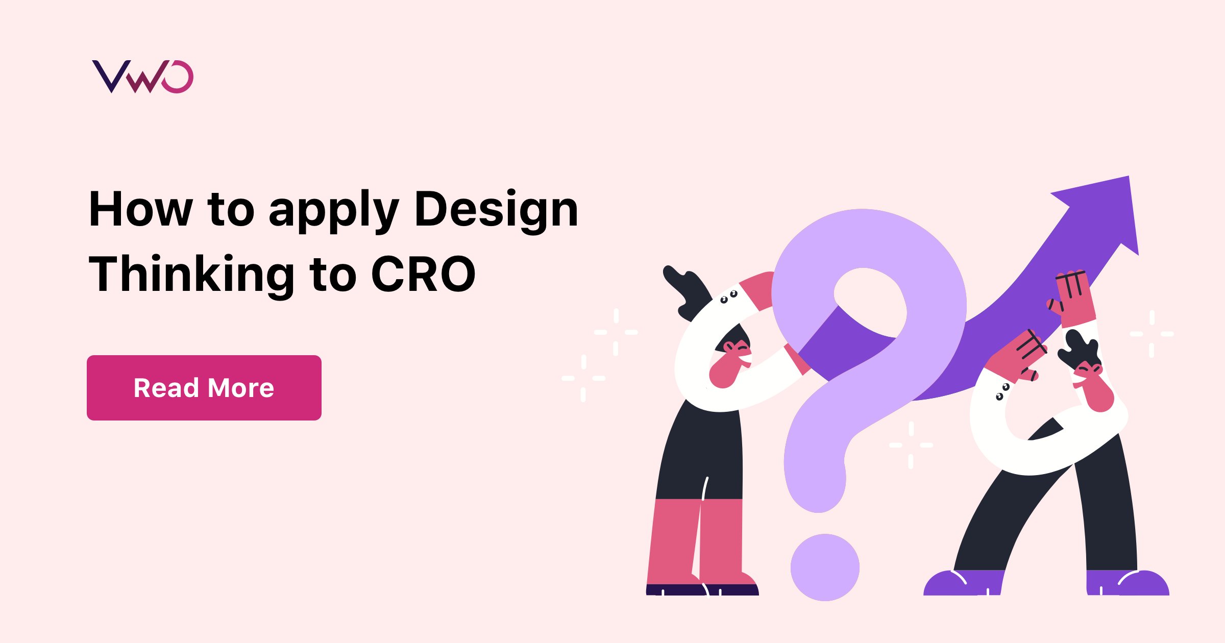 How to Apply Design Thinking to CRO - VWO How to Apply Design Thinking to CRO - VWO