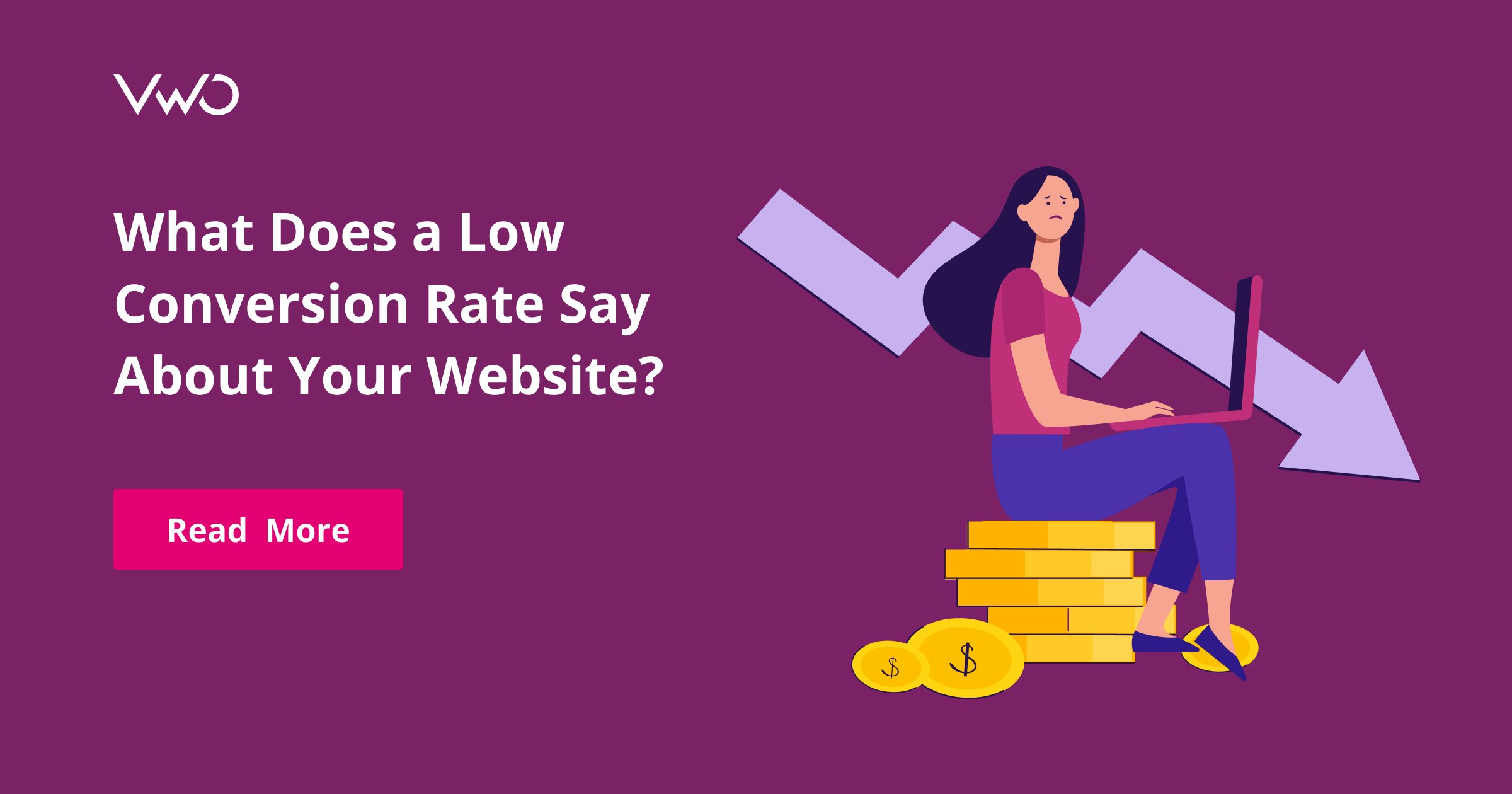 What Does A Low Conversion Rate Say About Your Website VWO What Does A Low Conversion Rate Say About Your Website VWO