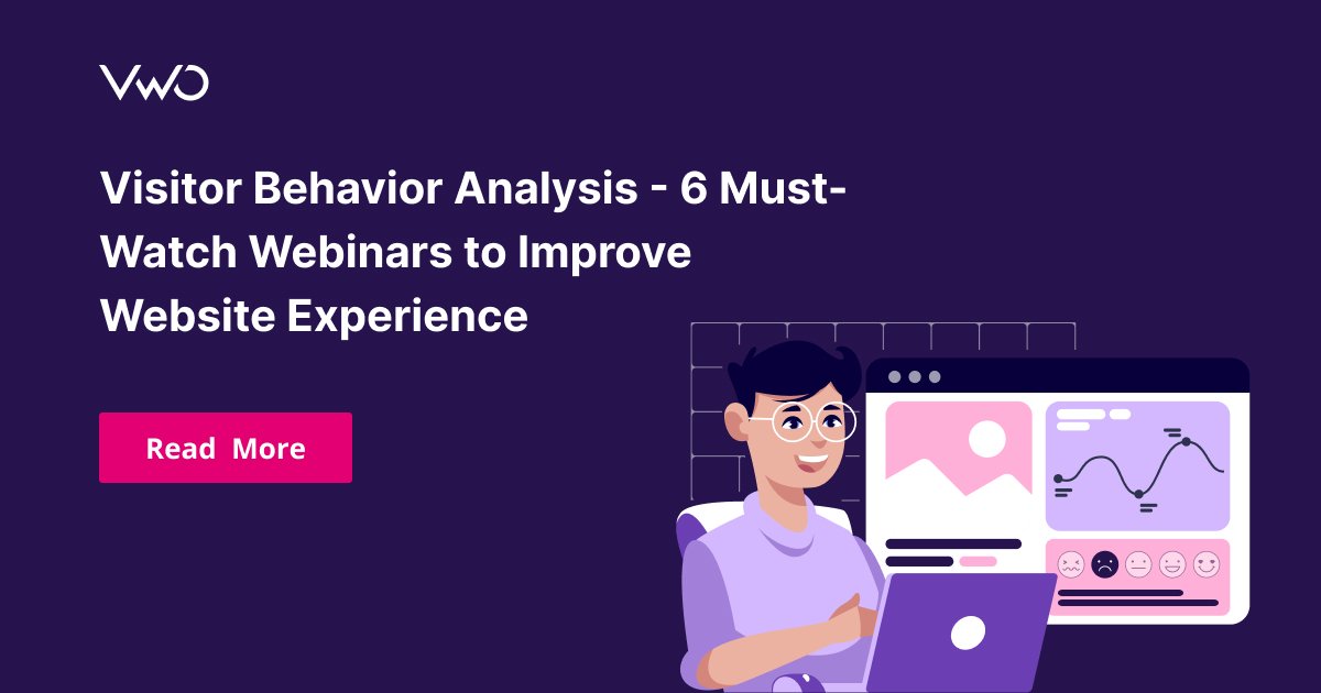 Visitor Behavior Analysis - Top 6 Webinars By Industry Experts | VWO