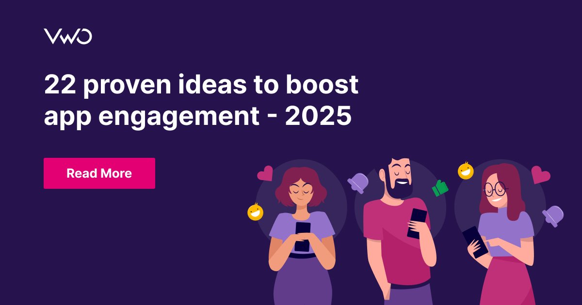 22 Proven Strategies to Improve App Engagement in 2025 | VWO