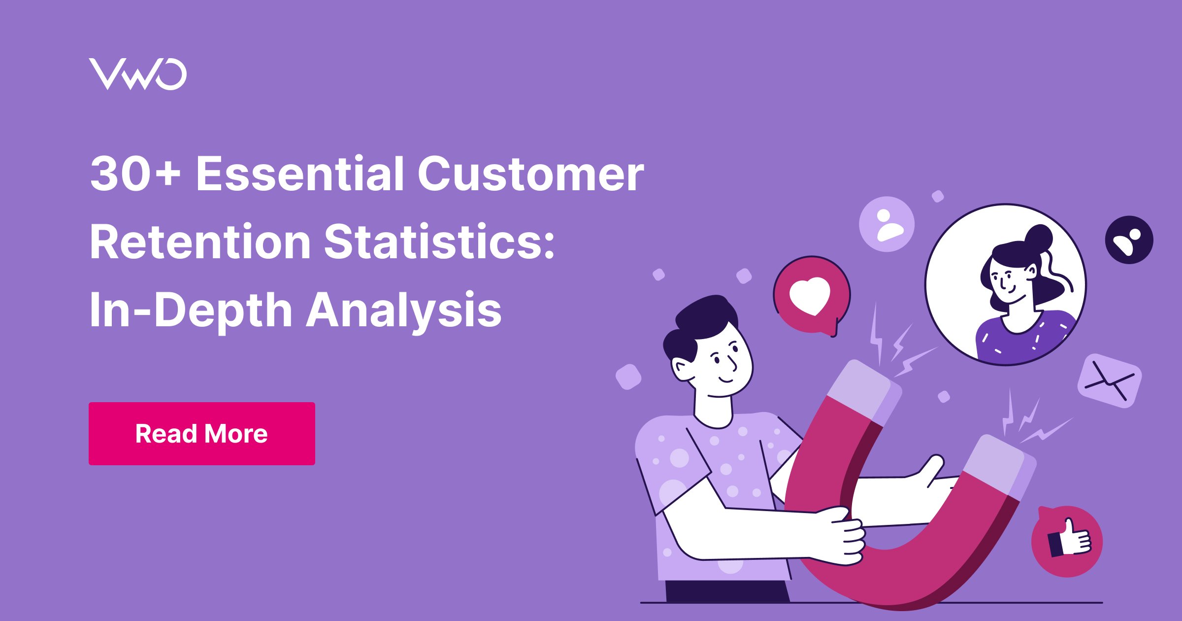 30+ Powerful Customer Retention Statistics and Insights | VWO