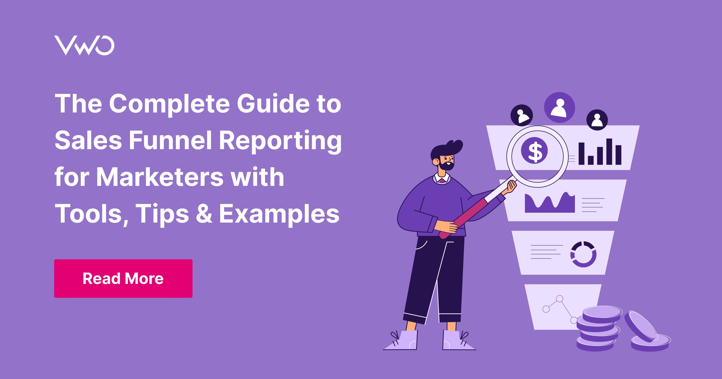 Sales Funnel Reporting Guide: Tools, Tips & Examples | VWO